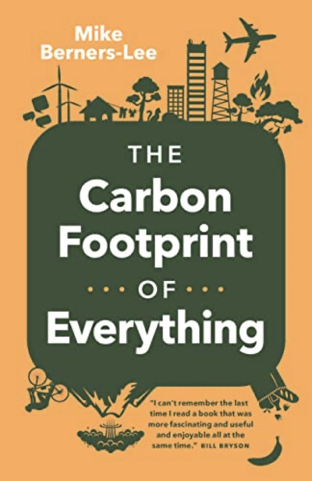 The Carbon Footprint of Everything. Mike Berners-Lee. 2022. 243 pages ...