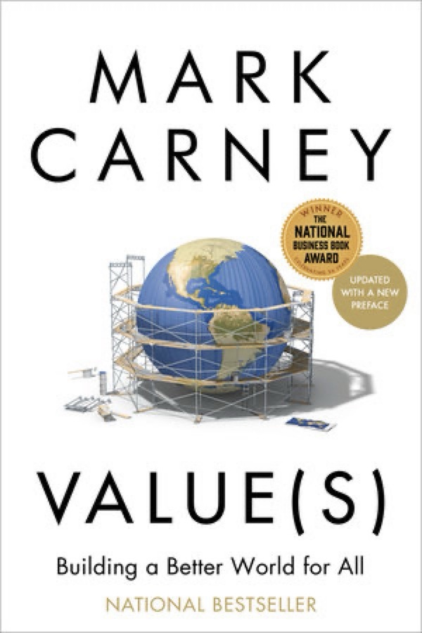Value(s). Mark Carney. 2021. 519 Pages. (Hardcover.) – The Passionate ...